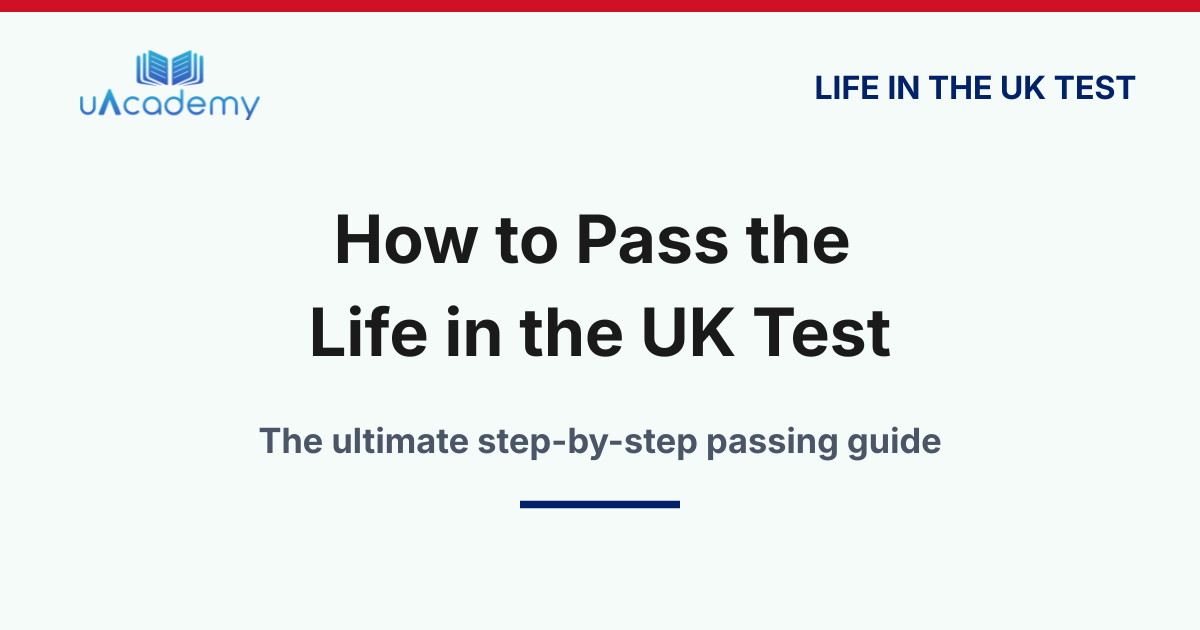 How to Pass the Life in the UK Test - 2026 Revision Guide